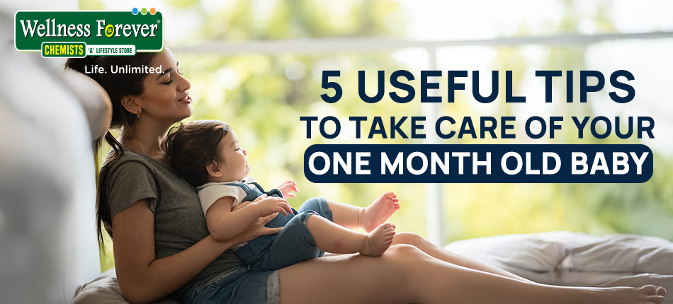 5 Useful Tips to Take Care of Your One Month Old Baby