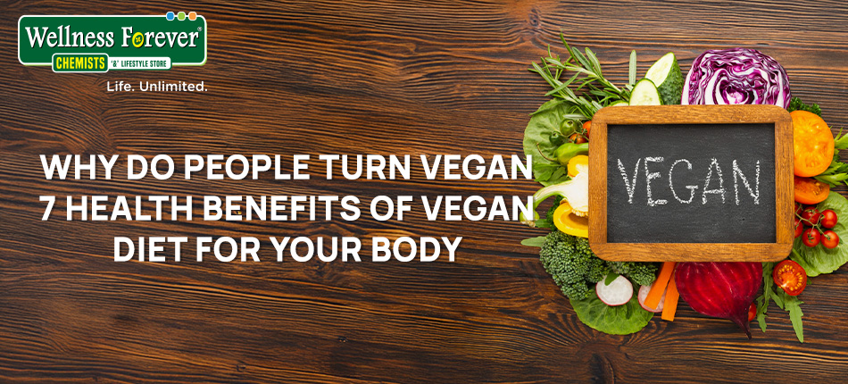 Go Vegan! 7 Health Benefits That Will Transform Your Body